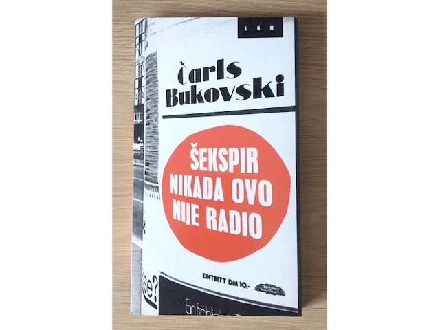 Šekspir Nikada Ovo Nije Radio - Čarls Bukovski