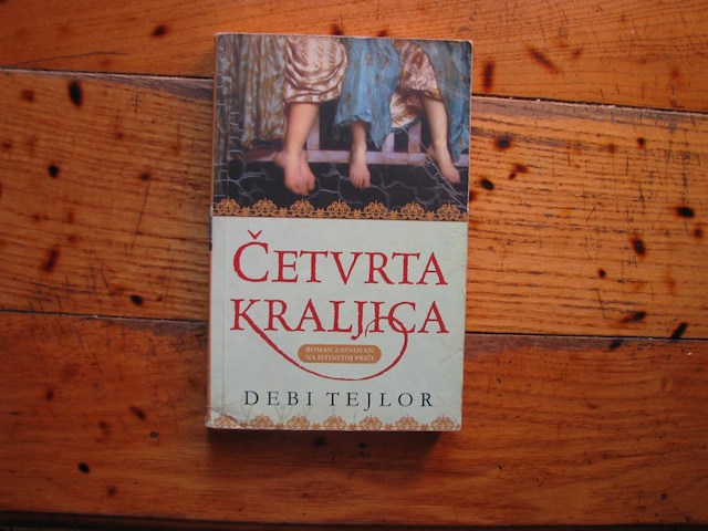 DEBI TAJLOR - ČETVRTA KRALJICA