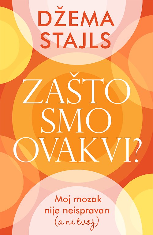 Zašto smo ovakvi?