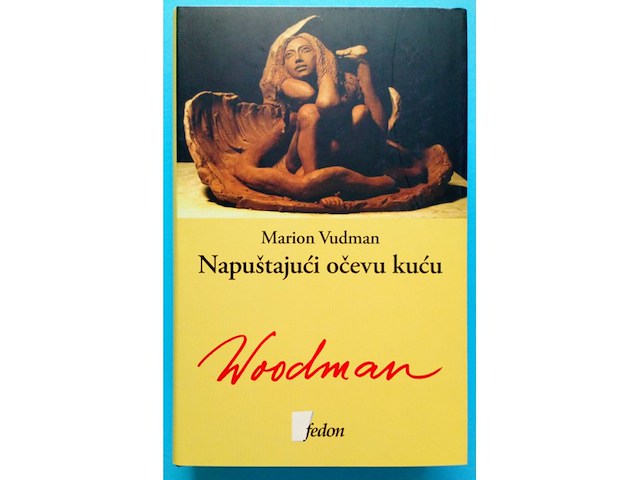 Napuštajući očevu kuću - Marion Vudman i Kejt Dason