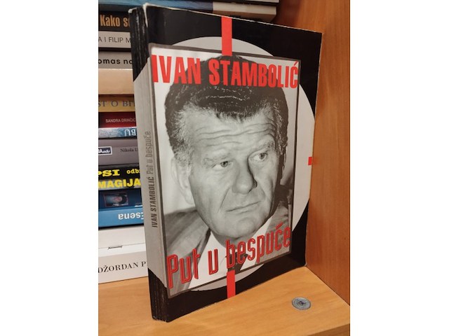 Put u bespuće, Ivan Stambolić