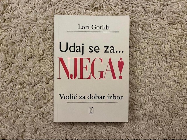 Udaj se za ... njega - Lori Gotlib