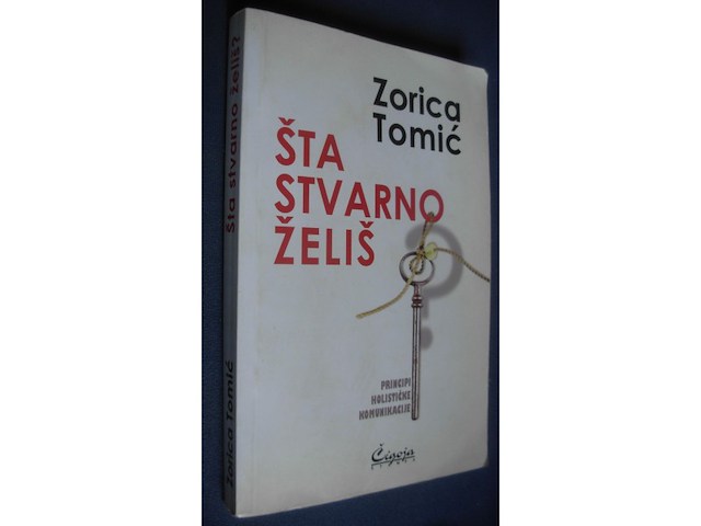 ŠTA STVARNO ŽELIŠ - Zorica Tomić