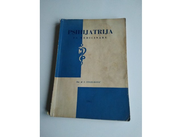 Psihijatrija za medicinare - S. Stojiljkovic