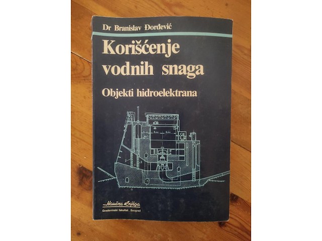 Korišćenje vodnih snaga : Objekti hidroelektrana