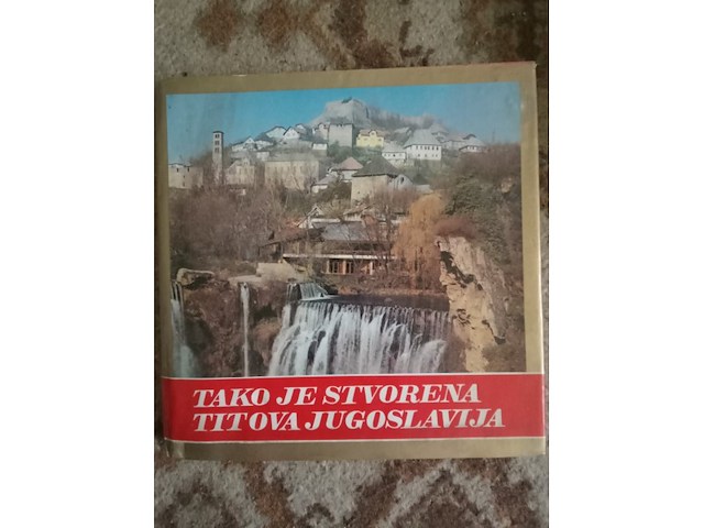 Tako je stvorena Titova Jugoslavija