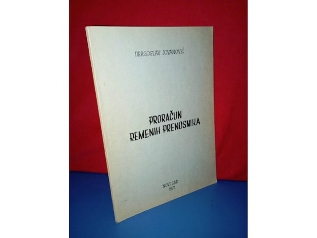 PRORAČUN REMENIH PRENOSNIKA - Dragoslav Jovanović