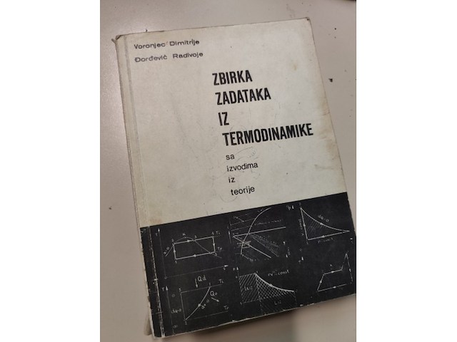 ZBIRKA ZAD. IZ TERMODINAMIKE - D.Voronjec, R.Đorđević