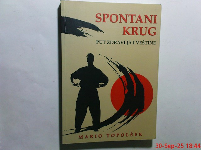 MARIO TOPOLSEK - SPONTANI KRUG - PUT ZDRAVLJA I VESTINE