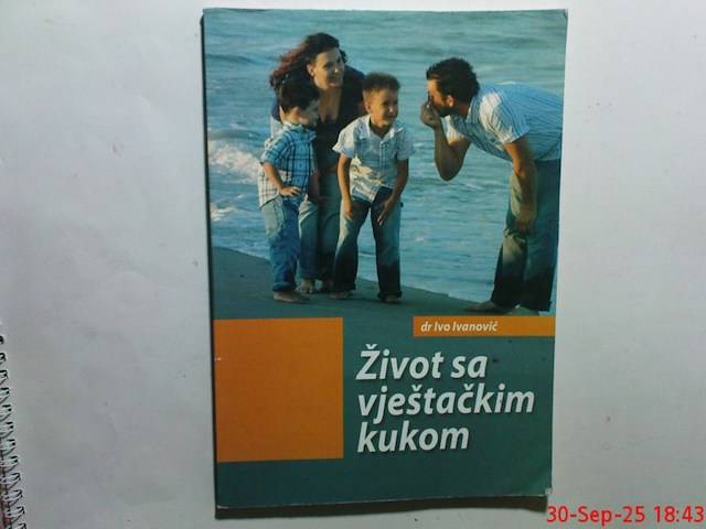 DR. IVO IVANOVIC - ZIVOT SA VJESTACKIM KUKOM