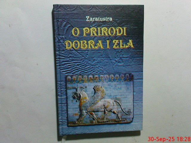 ZARATUSTRA - O PRIRODI DOBRA I ZLA