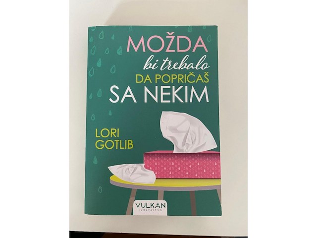 Možda bi trebalo da popričaš sa nekim - Lori Gotlib