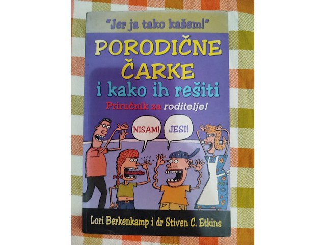 Porodične čarke i kako ih rešiti