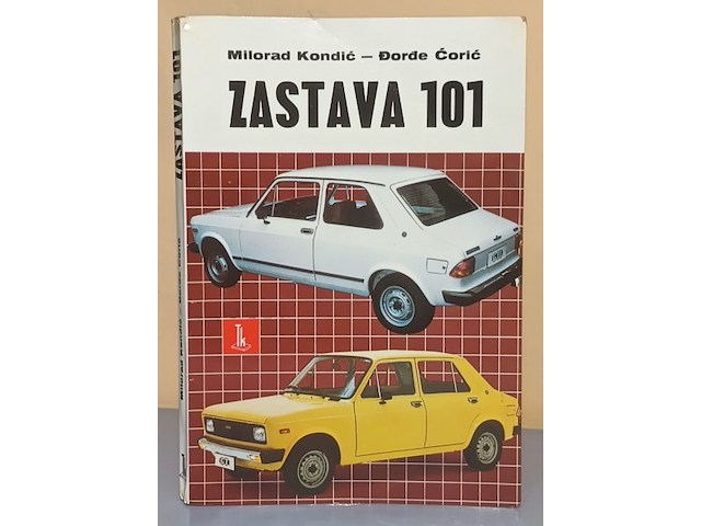 ZASTAVA 101 Milorad Kondić Đorđe Ćorić