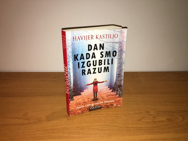 HAVIJER KASTILJO - DAN KADA SMO IZGUBILI RAZUM