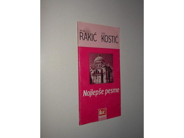 Najlepše pesme - Milan Rakić, Laza Kostić