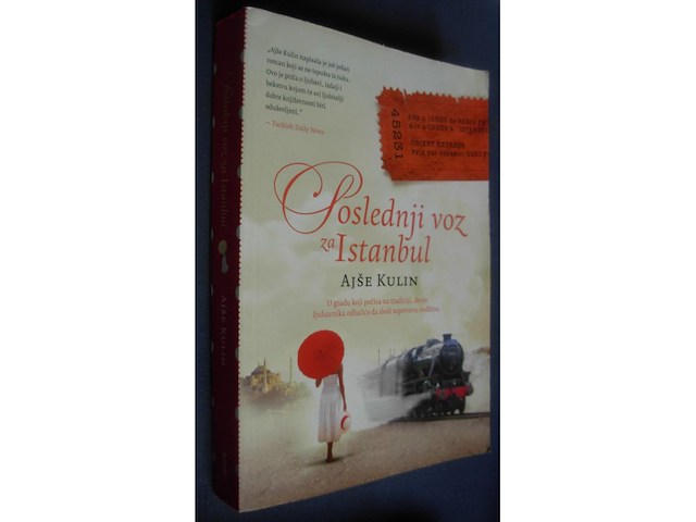 POSLEDNJI VOZ ZA ISTANBUL - Ajše Kulin