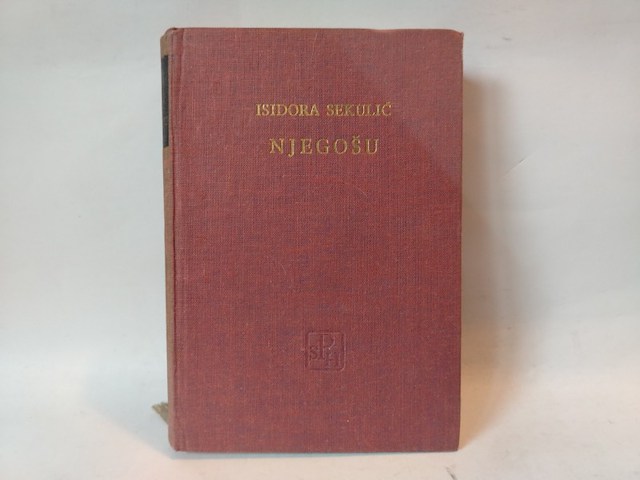Isidora Sekulić - NJEGOŠU KNJIGA DUBOKE ODANOSTI