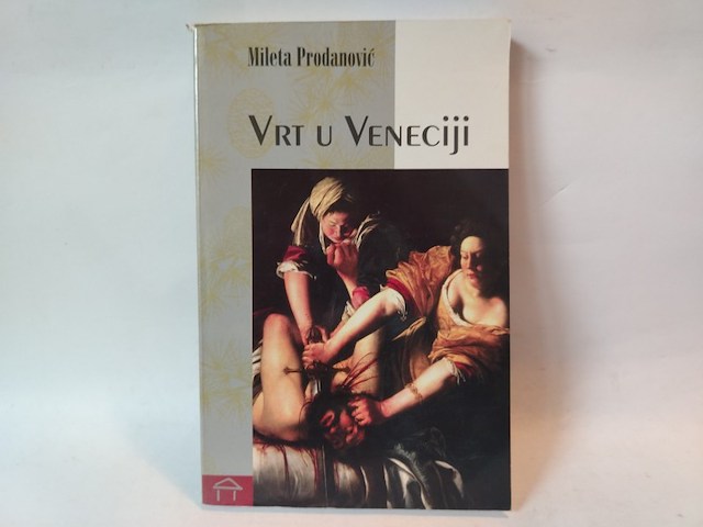 VRT U VENECIJI - Mileta Prodanović