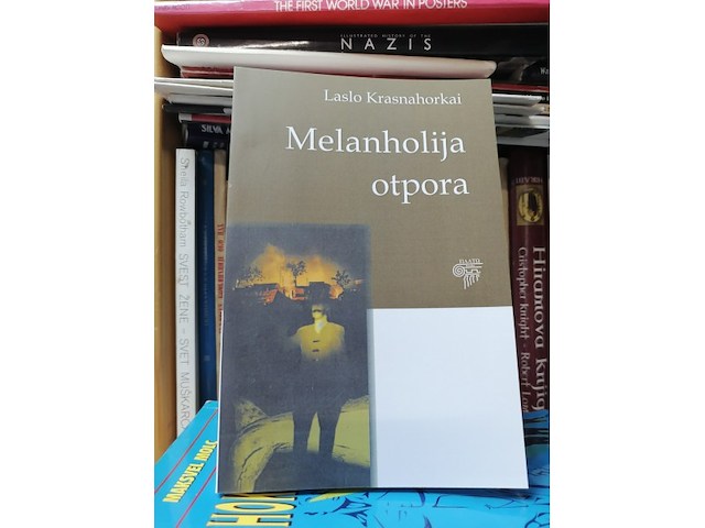 MELANHOLIJA OTPORA - Laslo KrasnaHorkai