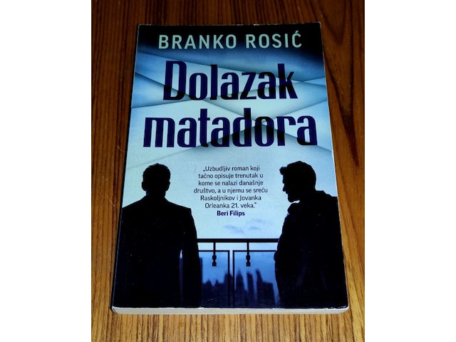 DOLAZAK MATADORA - Branko Rosić
