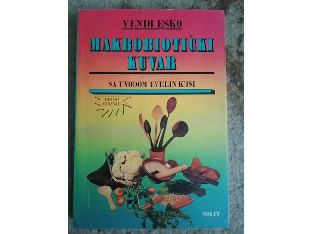 Makrobiotički kuvar - Vendi Esko
