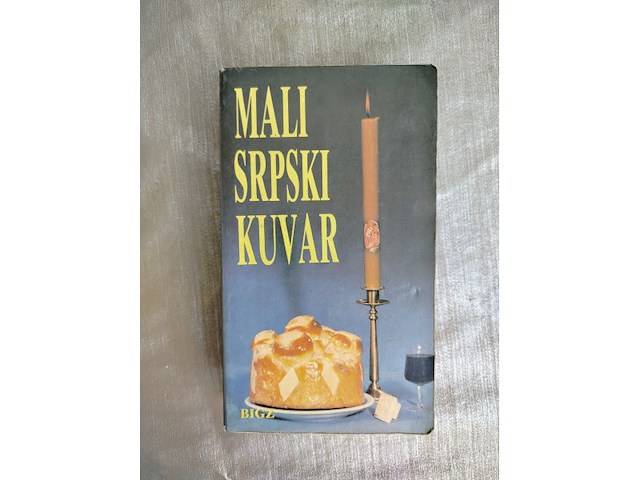Mali srpski kuvar - 400 savremenih recepata