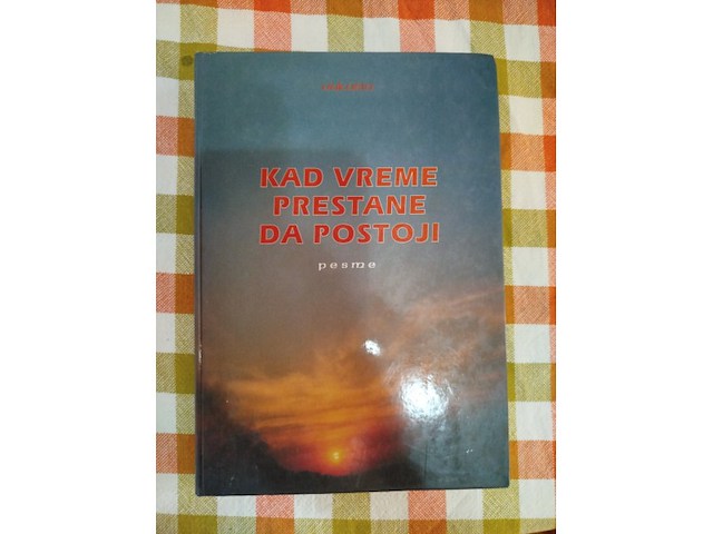 Kad vreme prestane da postoji - Vukašin Nikolić
