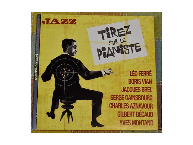 Tirez Sur Le Pianiste - Jazz e Chanson