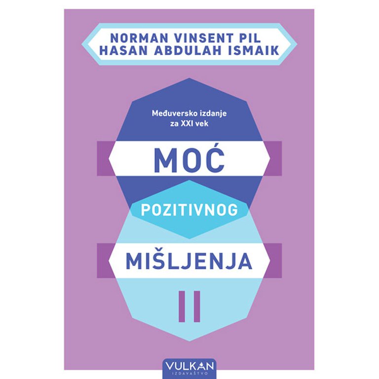 MOĆ POZITIVNOG MIŠLJENJA II – MEĐUVERSKO IZDANJE ZA XXI VEK