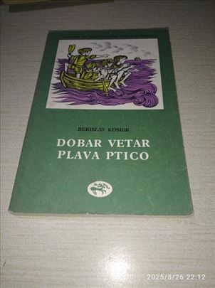 Dobar vetar plava ptico-Berislav Kosier