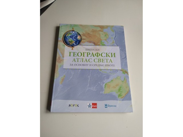 Školski geografski atlas sveta za osnovnu i srednje šk.