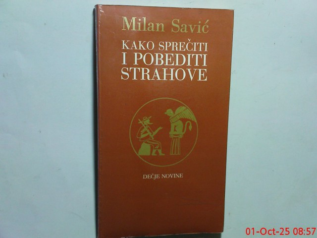 MILAN SAVIC - KAKO SPRECITI I POBEDITI STRAHOVE