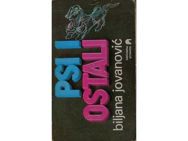 Biljana Jovanović - PSI I OSTALI (1. izdanje, 1980)