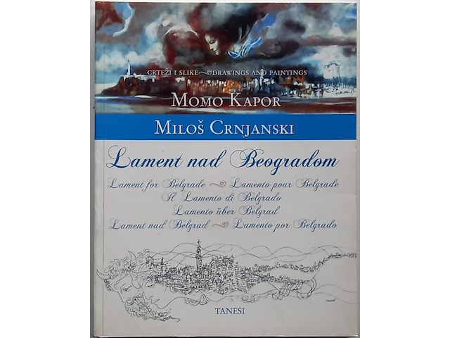 Miloš Crnjanski: LAMENT NAD BEOGRADOM višejezično izd.