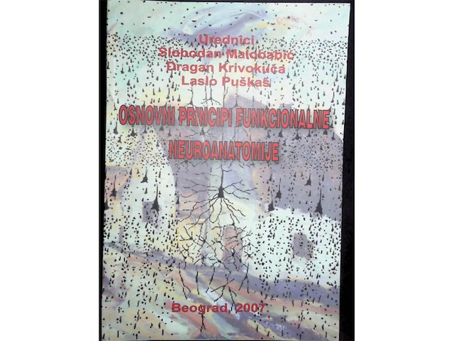 Malobabić-Osnovni principi funkcionalne neuroanatomije