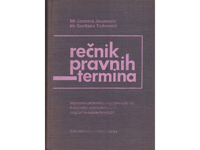 REČNIK PRAVNIH TERMINA (francuski, engleski srpski)