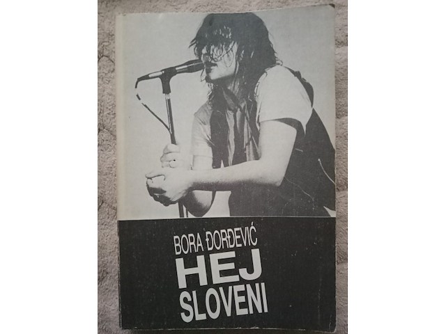 Bora Đorđević - Hej Sloveni