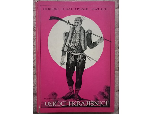 Uskoci i krajišnici - Anđelko Mijatović