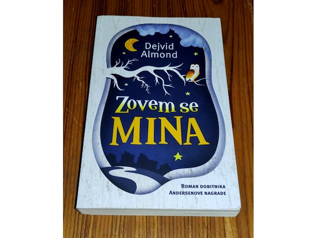Dejvid Almond - ZOVEM SE MINA