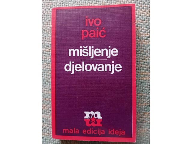 Ivo Paić Mišljenje djelovanje