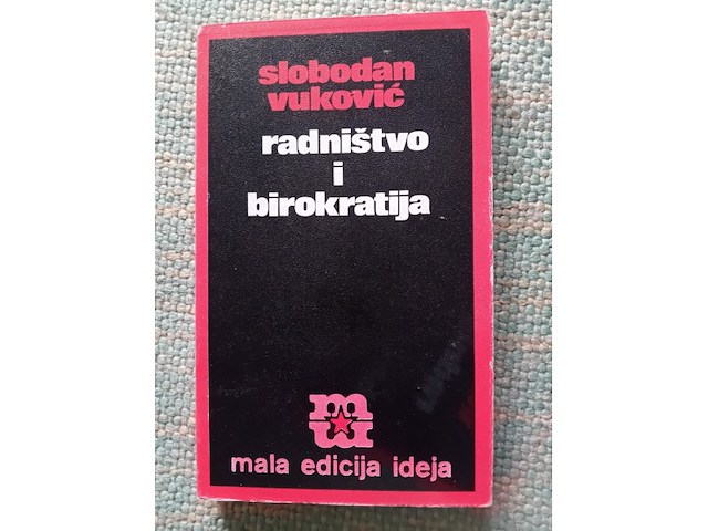 Slobodan Vuković Radništvo i birokratija