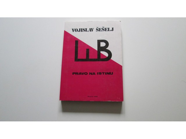 Pravo na istinu, Vojislav Šešelj, izdanje autora