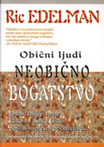 Obični ljudi, neobično bogatstv - osam tajni o tome kako su tisuće ljudi postali uspje�