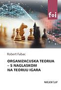 Organizacijska teorija - s naglaskom na teoriju igara