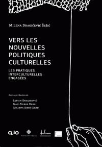 Vers les nouvelles politiques culturelles