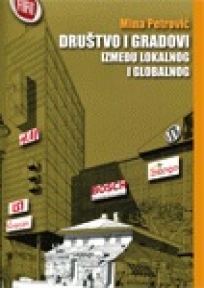 Društvo i gradovi - između lokalnog i globalnog