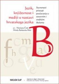 Jezik, književnost i mediji u nastavi hrvatskoga jezika