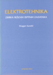 Elektrotehnika: Zbirka rešenih ispitnih zadataka