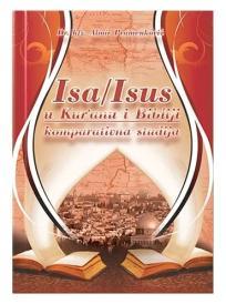 Isa/Isus u Kur’anu i Bibliji – komparativna studija